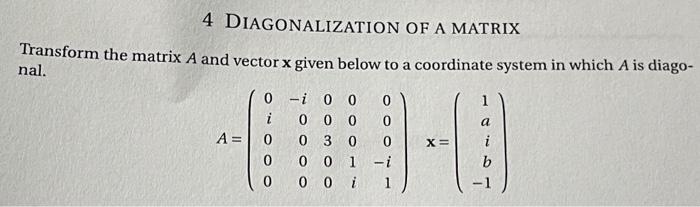 Solved Transform the matrix A and vector x given below to a | Chegg.com