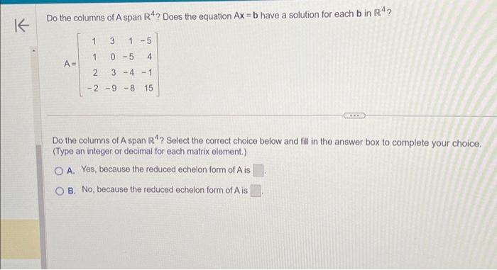 Solved Do the columns of A span R4 ? Does the equation Ax=b | Chegg.com