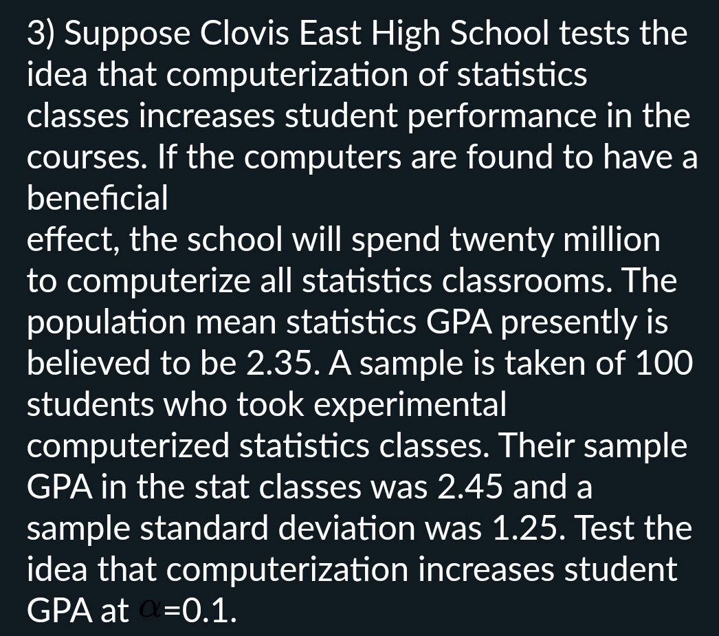 Solved Suppose Clovis East High School tests the idea that | Chegg.com