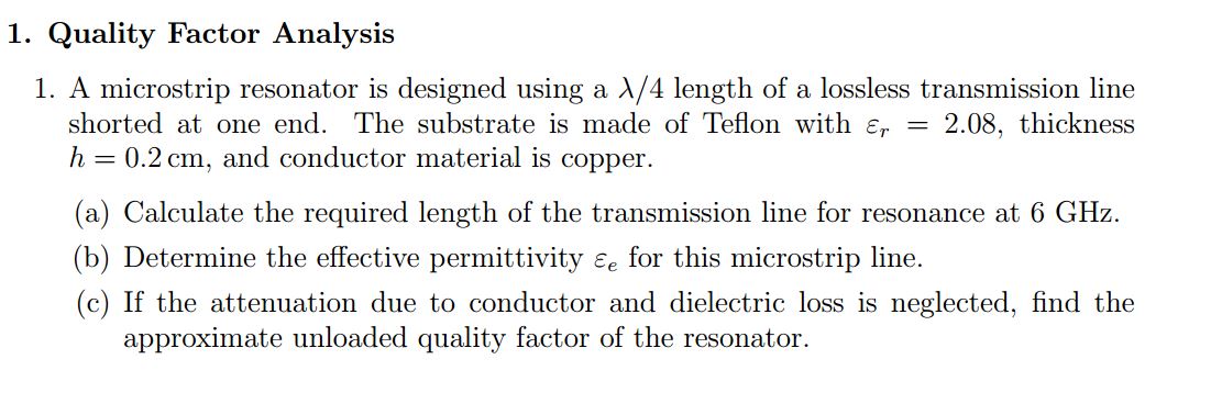 Solved Quality Factor AnalysisA microstrip resonator is | Chegg.com
