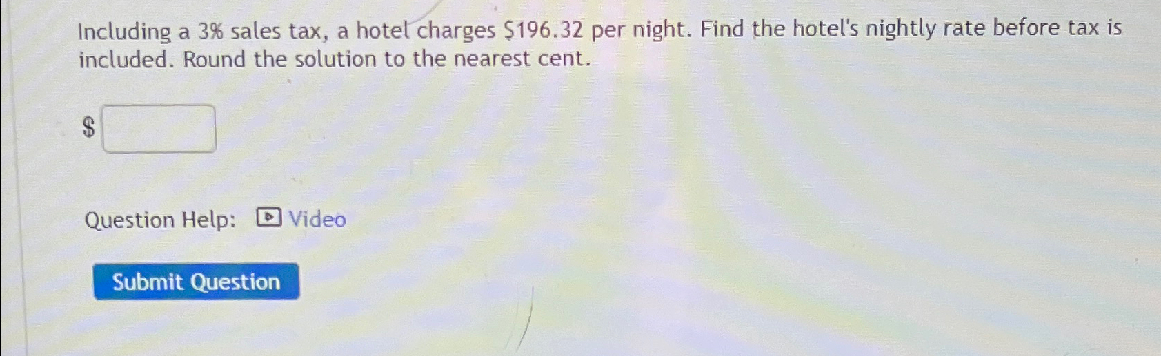 Solved Including a 3% ﻿sales tax, a hotel charges $196.32 | Chegg.com