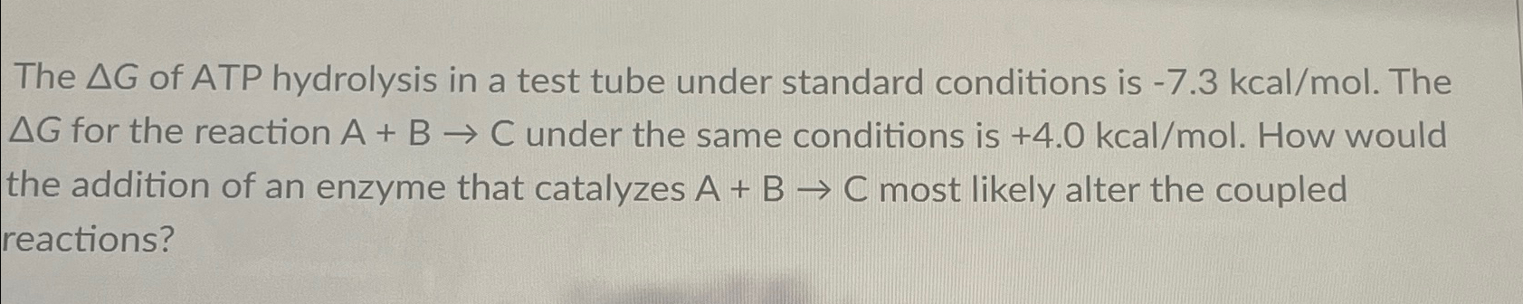 Solved The ΔG ﻿of ATP hydrolysis in a test tube under | Chegg.com