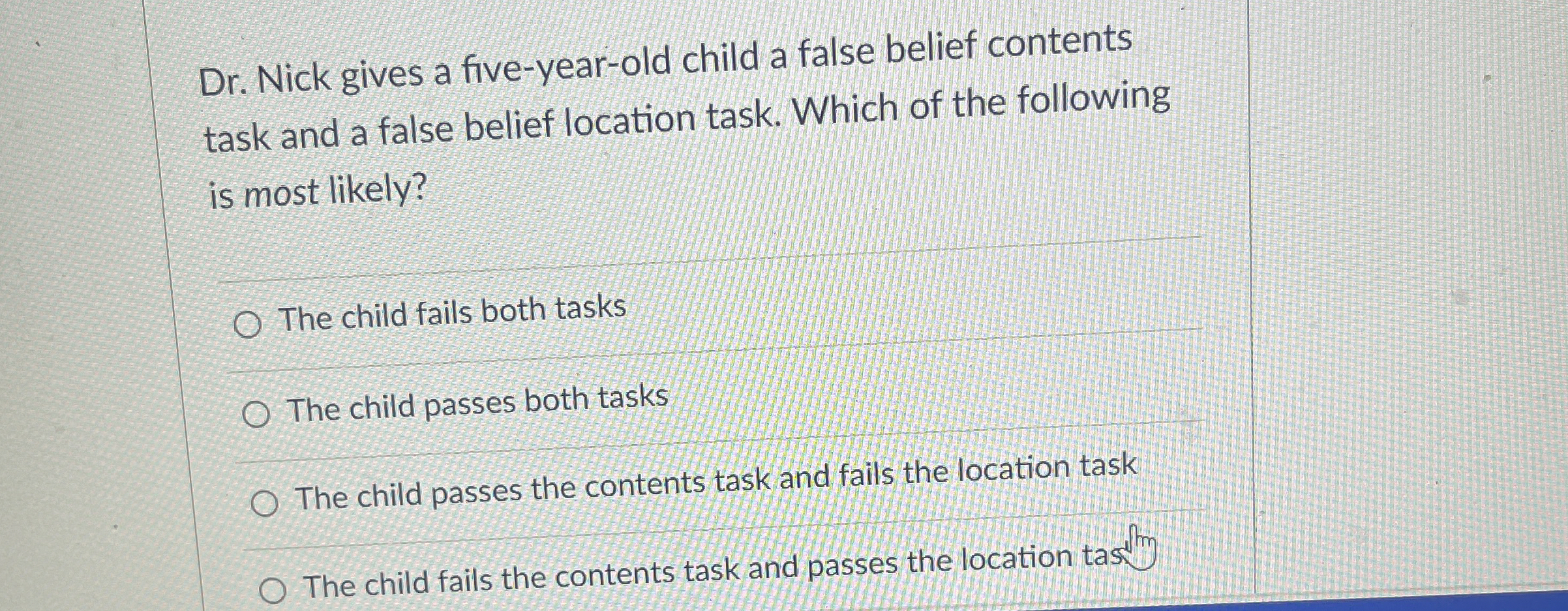 Solved Dr. ﻿Nick gives a five-year-old child a false belief | Chegg.com