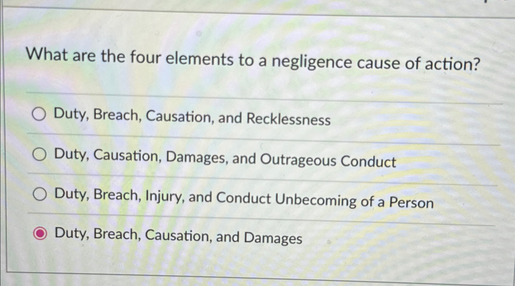Solved What are the four elements to a negligence cause of | Chegg.com