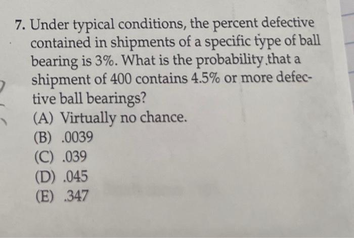 Solved 7. Under typical conditions, the percent defective | Chegg.com