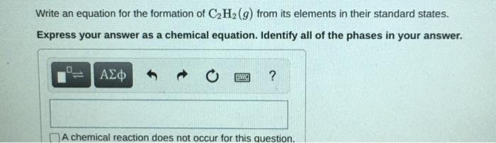 Solved Write an equation for the formation of C2H2(g) from | Chegg.com