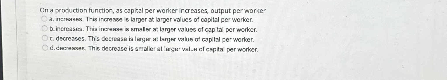 Solved On a production function, as capital per worker | Chegg.com