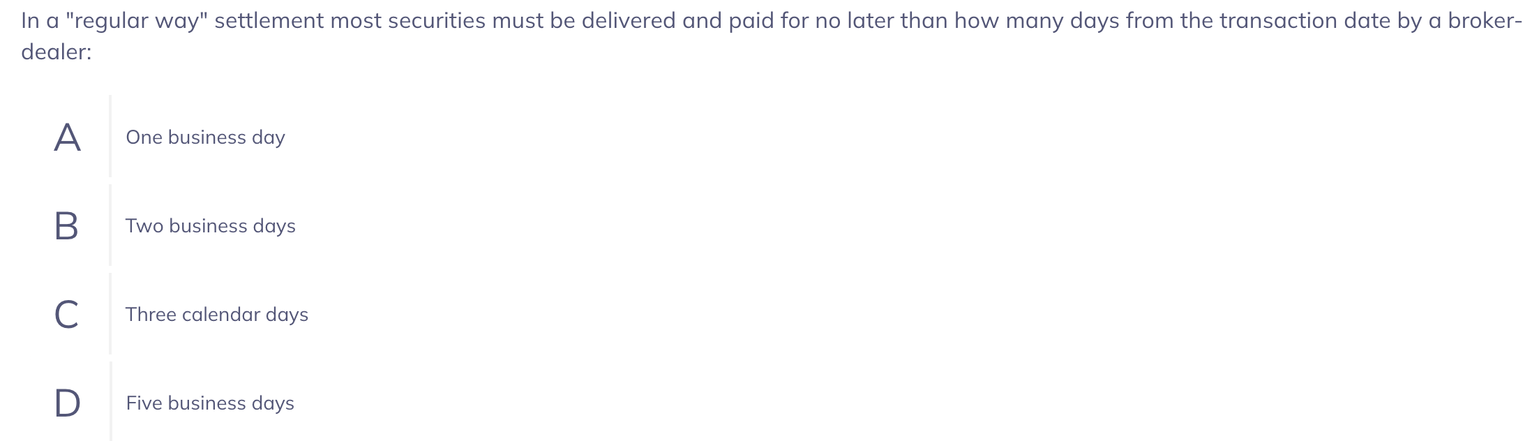 Solved In a "regular way" settlement most securities must be | Chegg.com