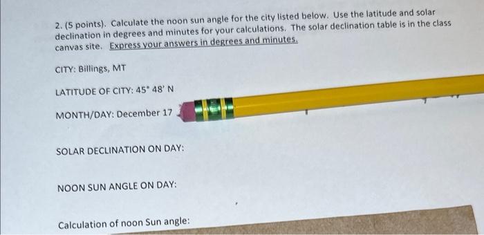 Solved 2. (5 points). Calculate the noon sun angle for the | Chegg.com