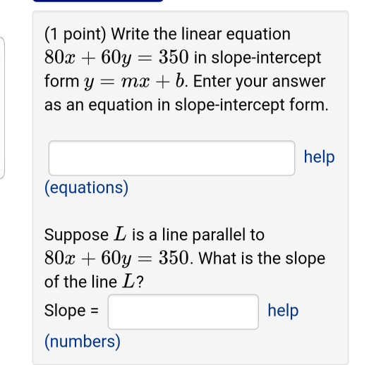 Solved (1 point) Write the linear equation 80x + 60y = 350 | Chegg.com