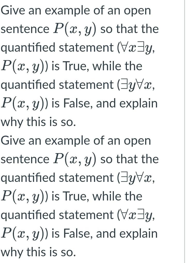 Solved Give an example of an open sentence P(x,y) so that | Chegg.com
