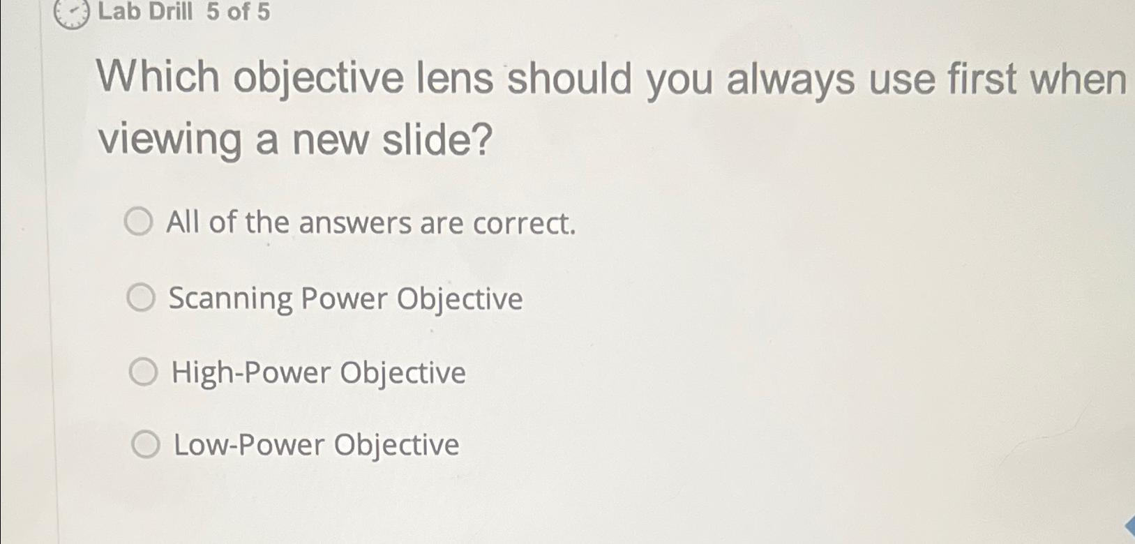 Solved Lab Drill 5 ﻿of 5Which objective lens should you | Chegg.com