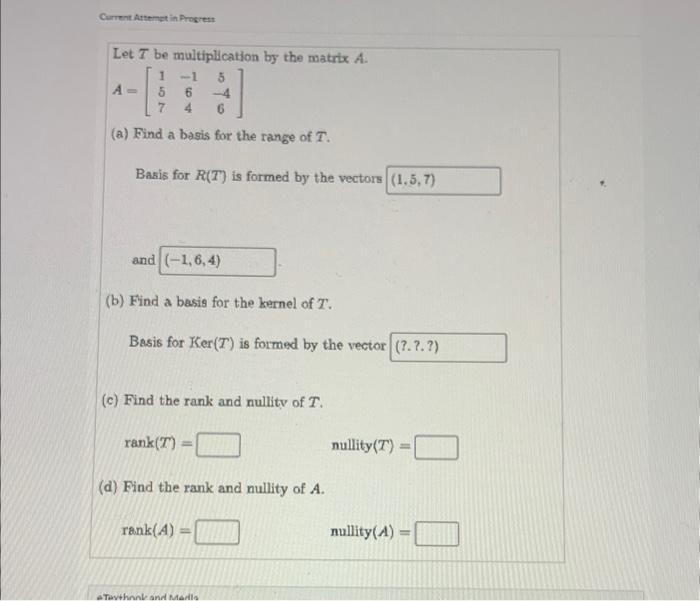 Solved Let T be multiplication by the matrix A. | Chegg.com