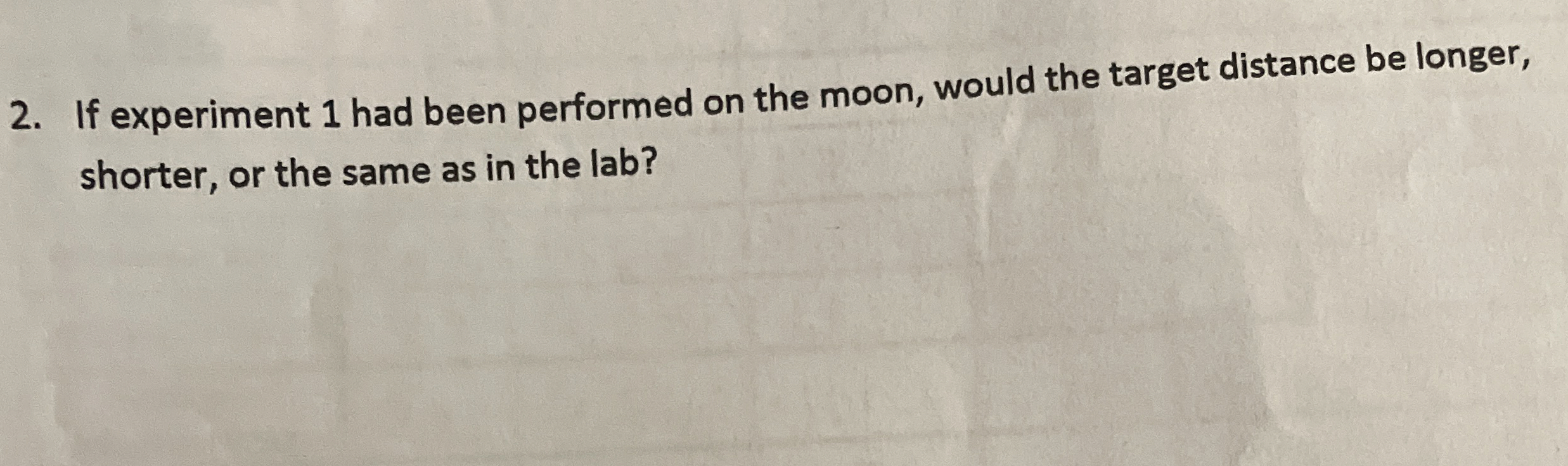 Solved If experiment 1 ﻿had been performed on the moon, | Chegg.com