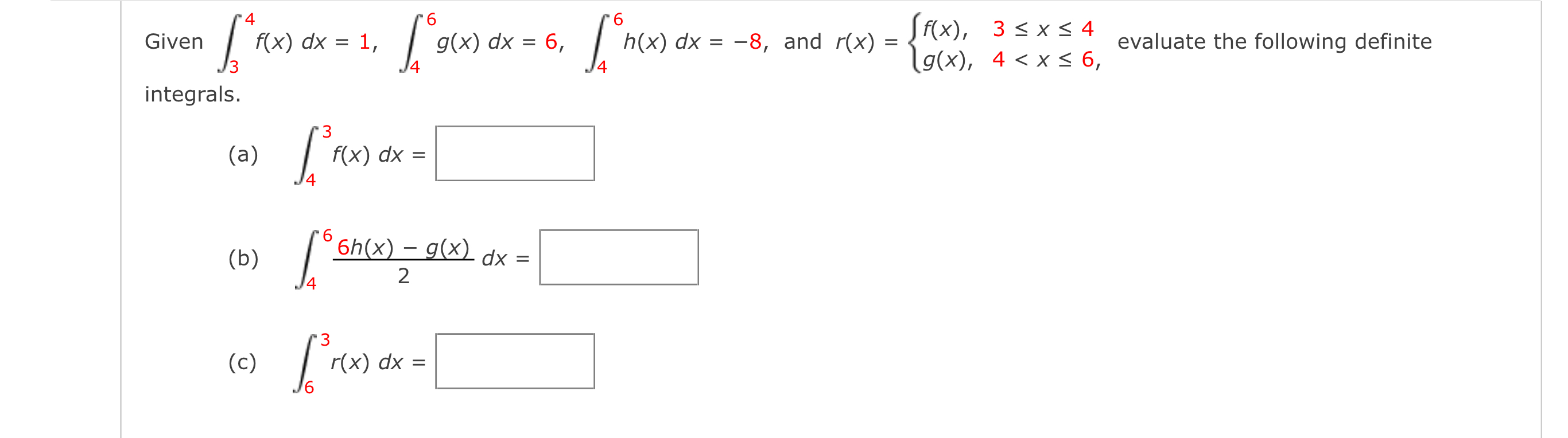 Solved Given ∫34f(x)dx=1,∫46g(x)dx=6,∫46h(x)dx=-8, ﻿and | Chegg.com