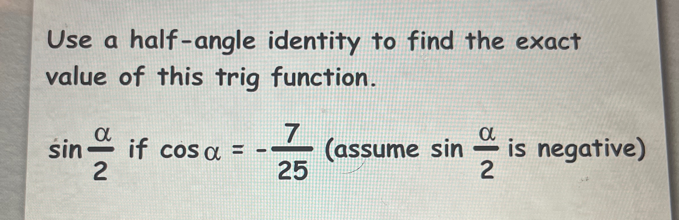 Solved Use a half-angle identity to find the exact value of | Chegg.com