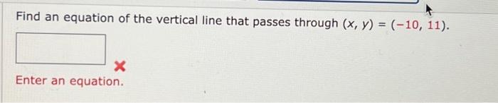 Solved Find an equation of the vertical line that passes | Chegg.com