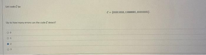 Solved Let code C be c={01011010,11000001,01010101}. Up to | Chegg.com