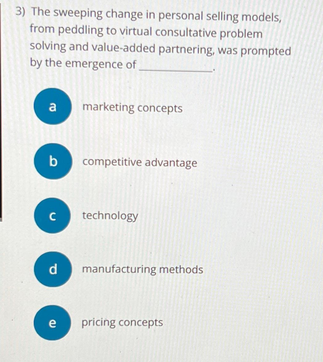 Solved The sweeping change in personal selling models, from | Chegg.com
