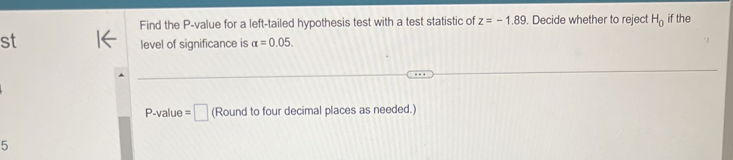 Solved Find The P Value For A Left Tailed Hypothesis Test 7170