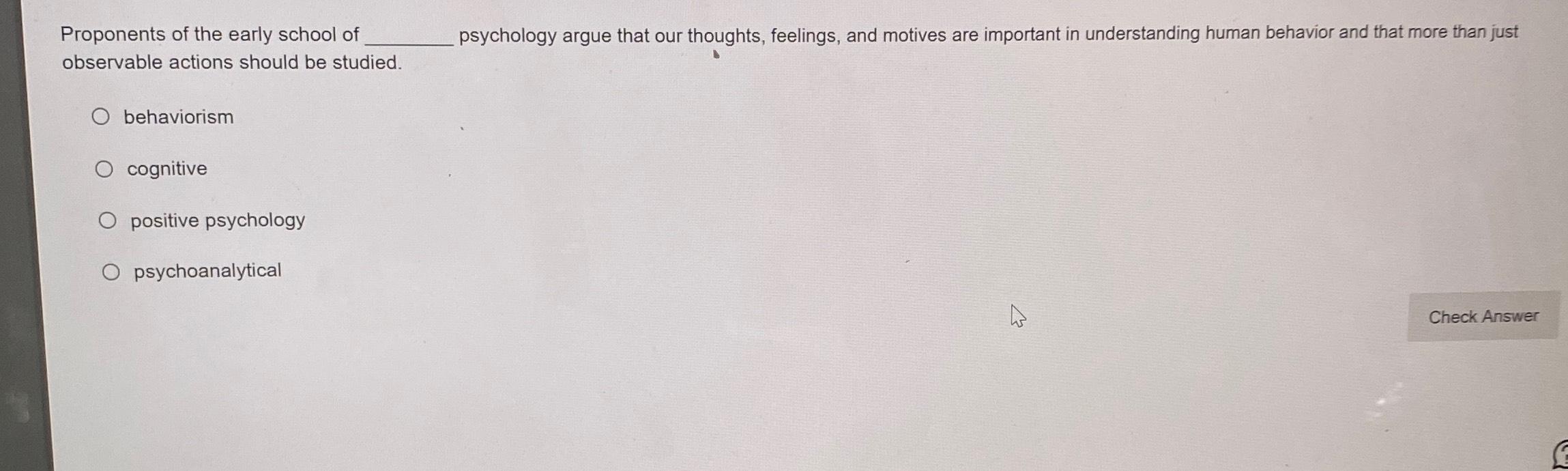 Solved Proponents of the early school of psychology argue | Chegg.com