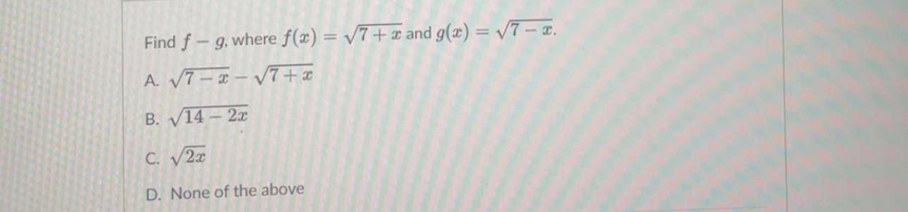 Solved Find f-g, ﻿where f(x)=7+x2 ﻿and | Chegg.com
