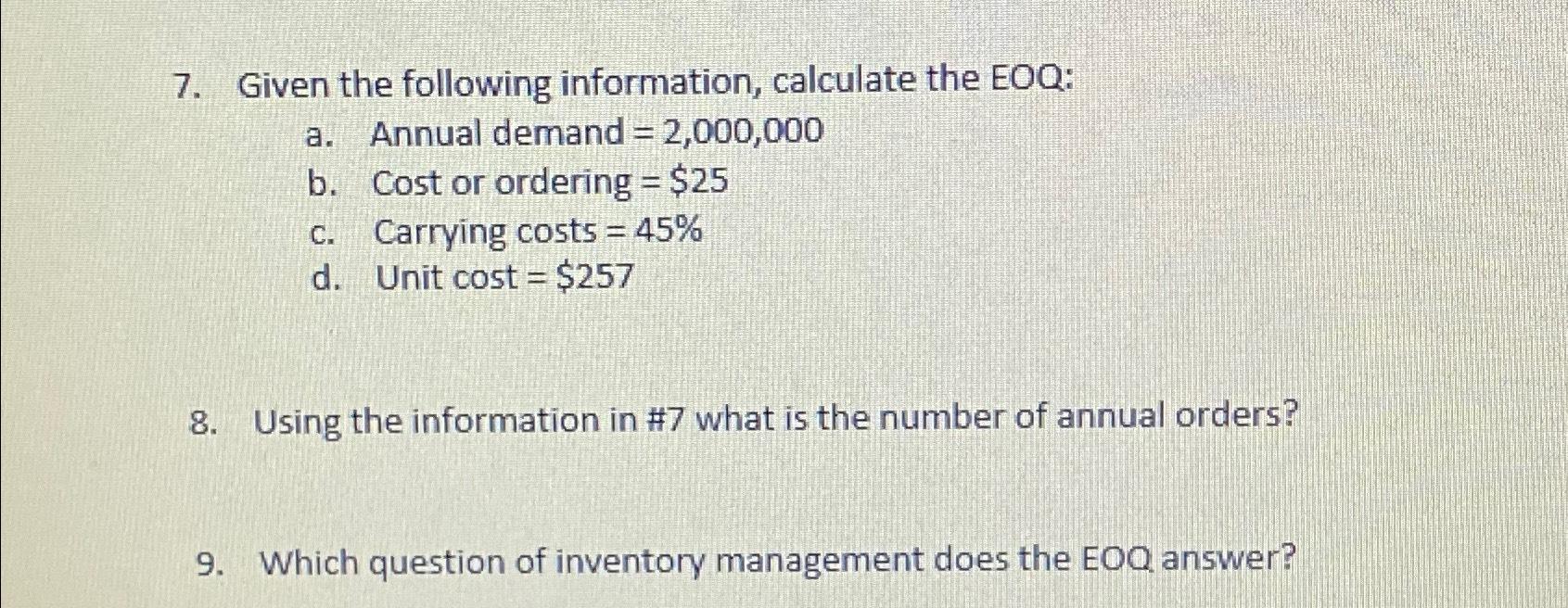 Solved Given the following information, calculate the EOQ:a. | Chegg.com