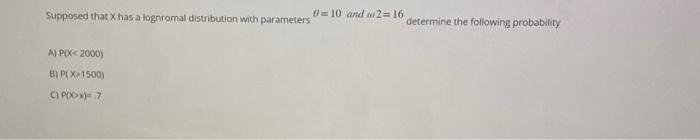 Solved Supposed that X has a lognrornal distribution with | Chegg.com