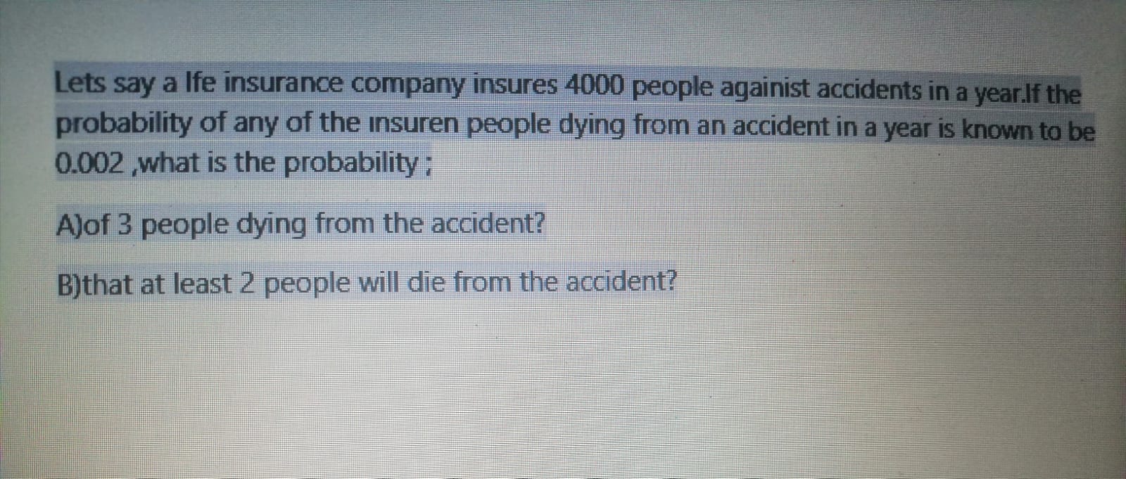 Solved Lets say a Ife insurance company insures 4000 ﻿people | Chegg.com