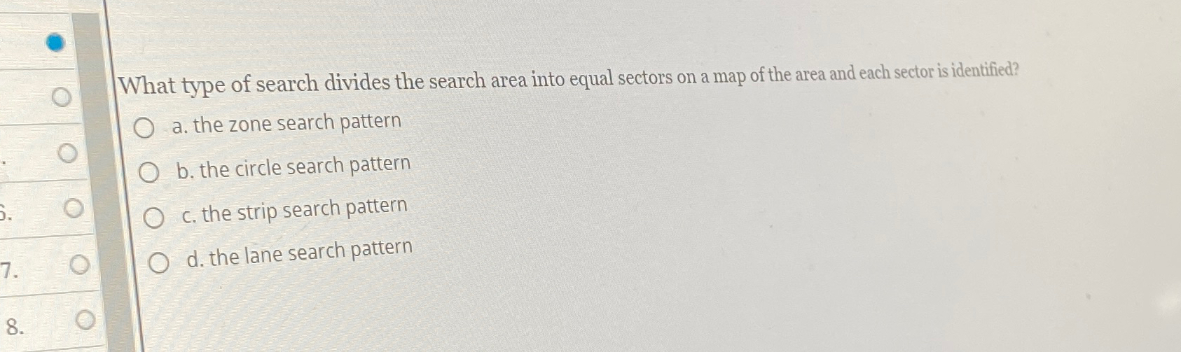 Solved What type of search divides the search area into | Chegg.com