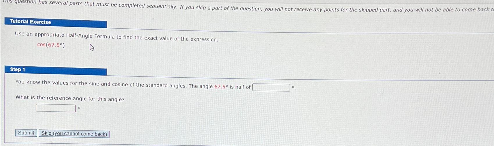 Solved Tutorial ExerciseUse an appropriate Half-Angle | Chegg.com
