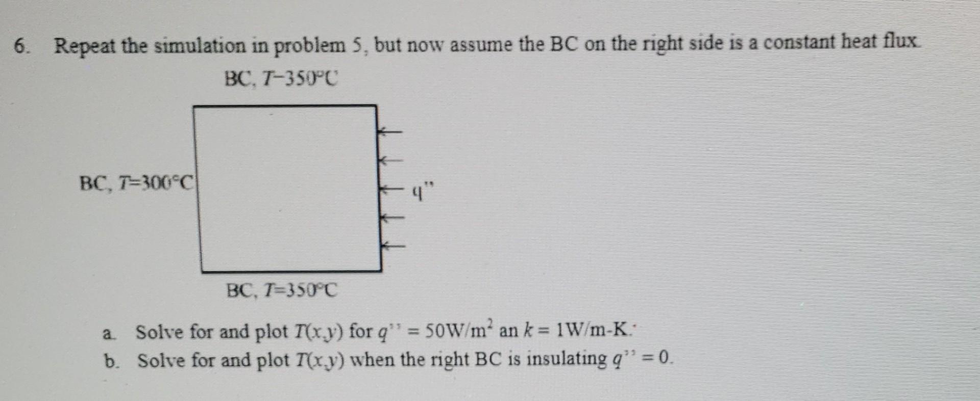 Repeat the simulation in problem 5 , but now assume | Chegg.com