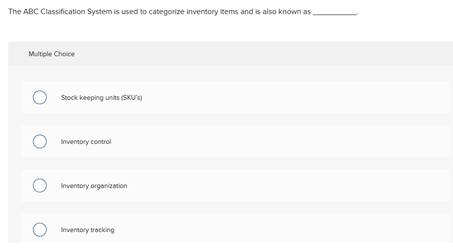 Solved The ABC Classification System is used to categorize | Chegg.com
