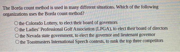 Solved The Borda count method is used in many different | Chegg.com