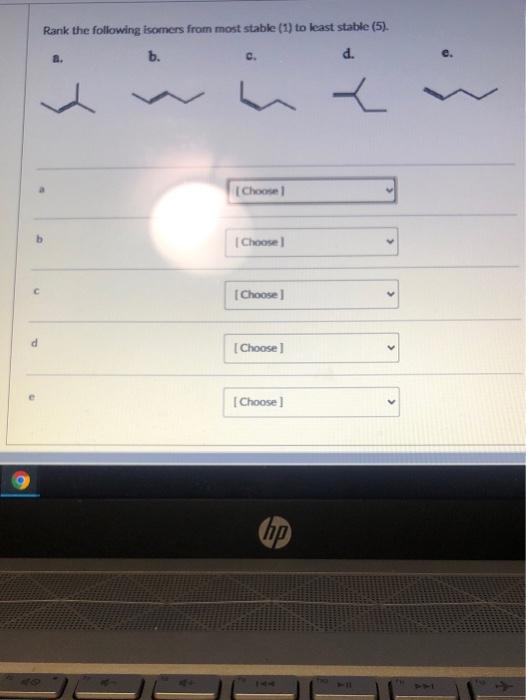 Solved Rank the following isomers from most stable (1) to | Chegg.com