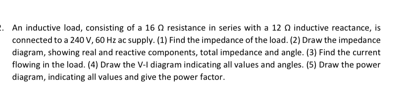 Solved An inductive load, consisting of a 16Ω ﻿resistance in | Chegg.com