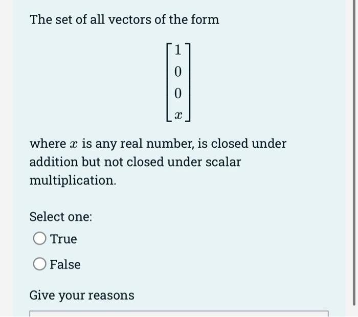 Solved The set of all vectors of the form ⎣⎡100x⎦⎤ where x | Chegg.com