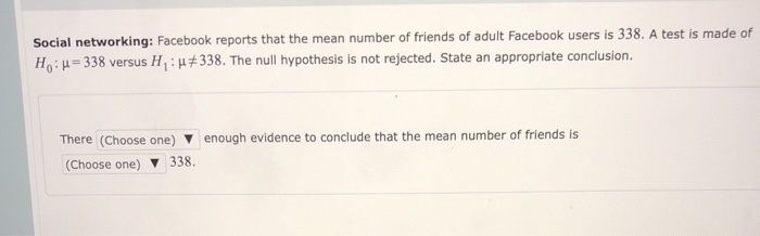 Solved Social networking: Facebook reports that the mean | Chegg.com