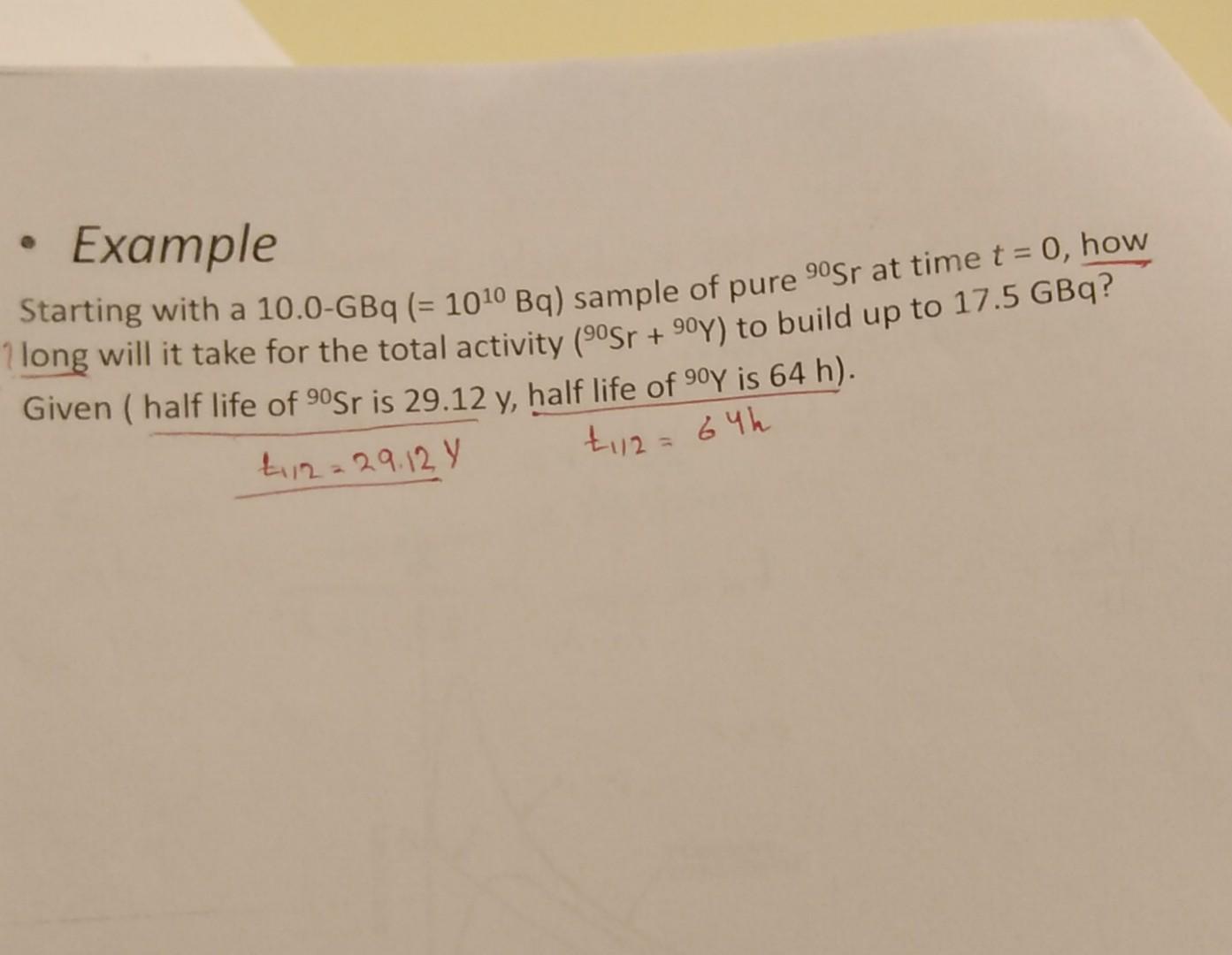 Solved Example Starting with a 10.0-GBq (= 1010 Bq) sample | Chegg.com