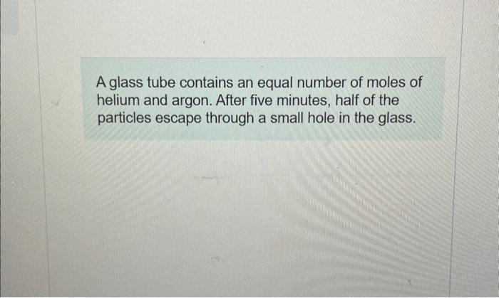 Solved A glass tube contains an equal number of moles of | Chegg.com