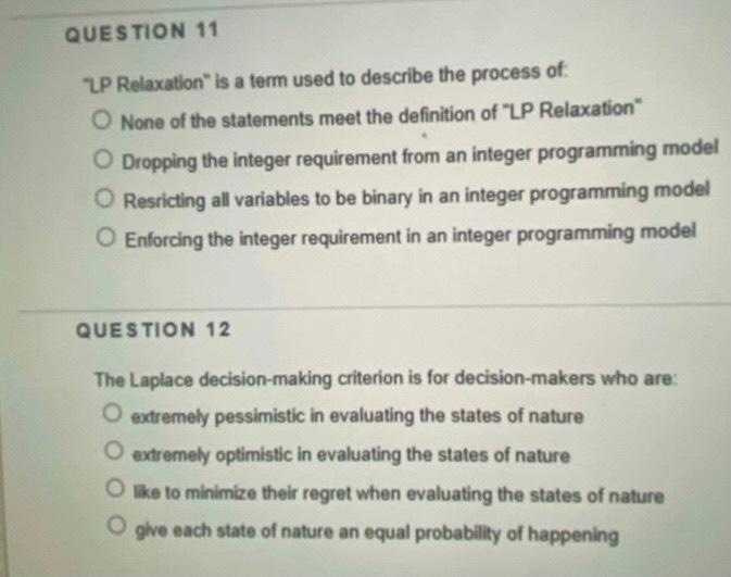 Solved QUESTION 11 "LP Relaxation" is a term used to | Chegg.com