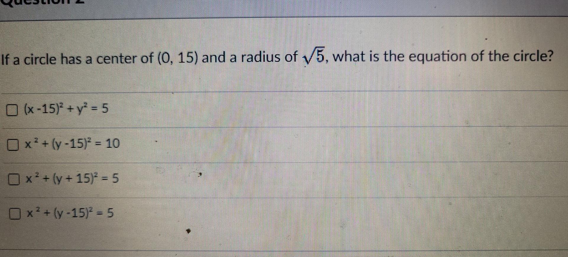 Solved If a circle has a center of (0, 15) and a radius of | Chegg.com