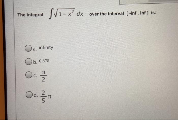Solved The integral SN 1-x2 dx over the interval [-inf, inf] | Chegg.com
