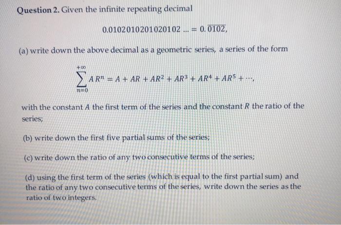 Solved Question 2. Given the infinite repeating decimal | Chegg.com