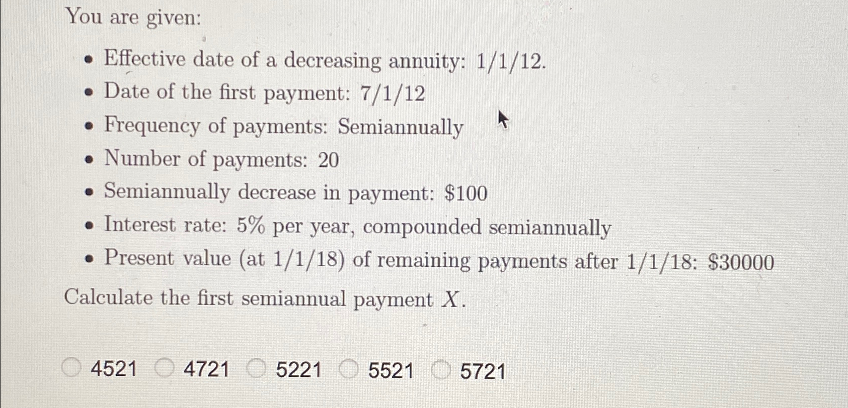 Solved You Are Given Effective Date Of A Decreasing Annuity