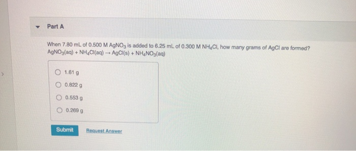 Solved Part A When 7.80 mL of 0.500 M AgNO3 is added to 6.25 | Chegg.com