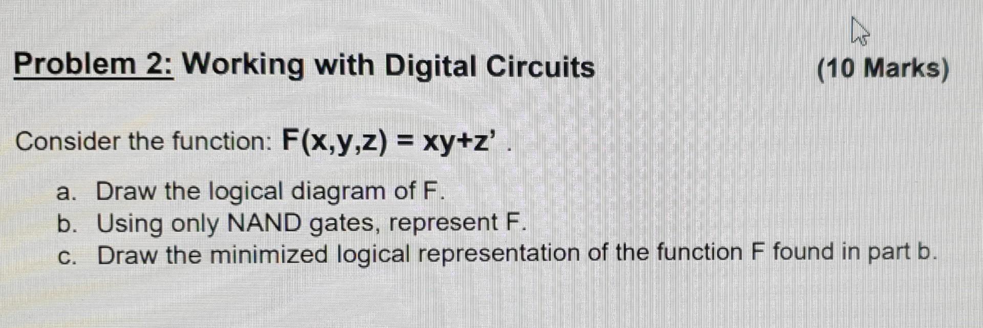 Solved Problem 2: Working with Digital Circuits (10 Marks) | Chegg.com