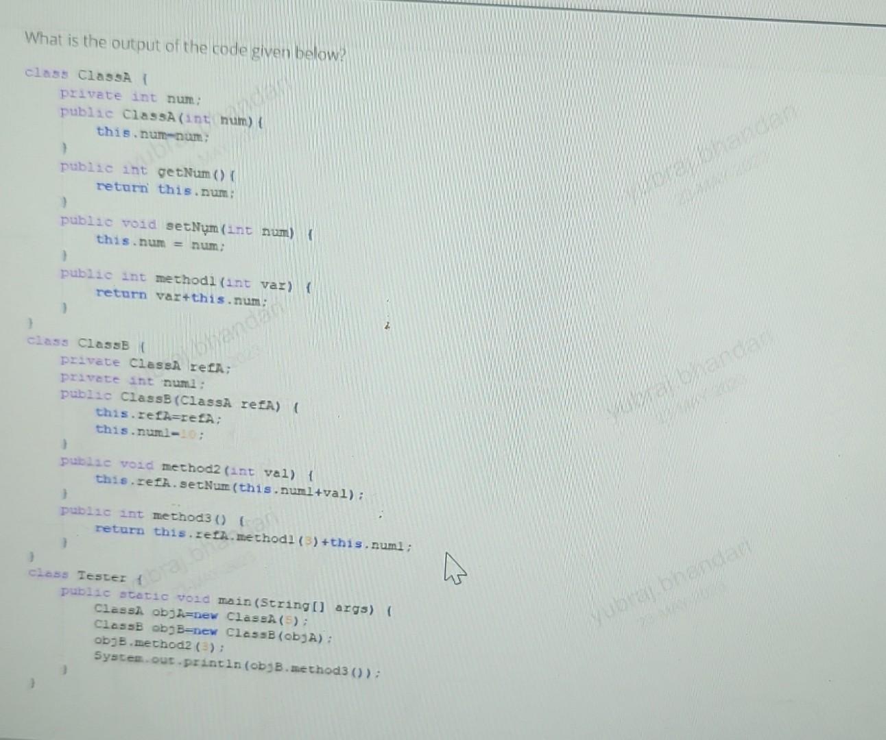 Solved What is the output of the code given below? Class | Chegg.com
