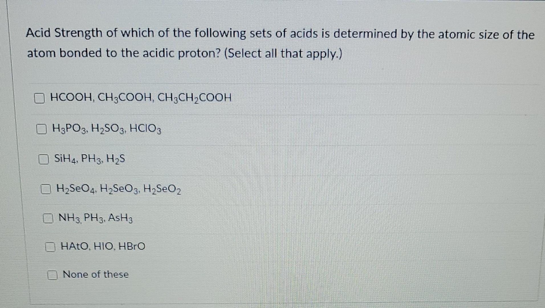 Solved Acid Strength of which of the following sets of acids | Chegg.com