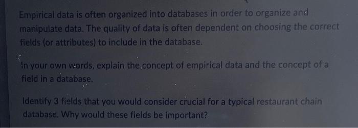 Solved Empirical data is often organized into databases in | Chegg.com